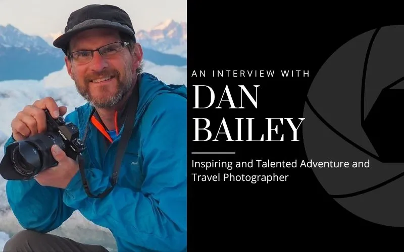 Dan Bailey's Journey So Far With Outdoor Adventure Photography